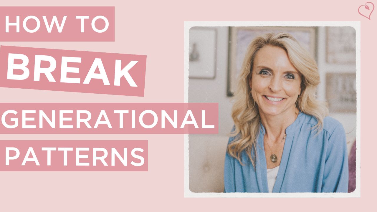 Breaking Generational Patterns - Treasured Ministries